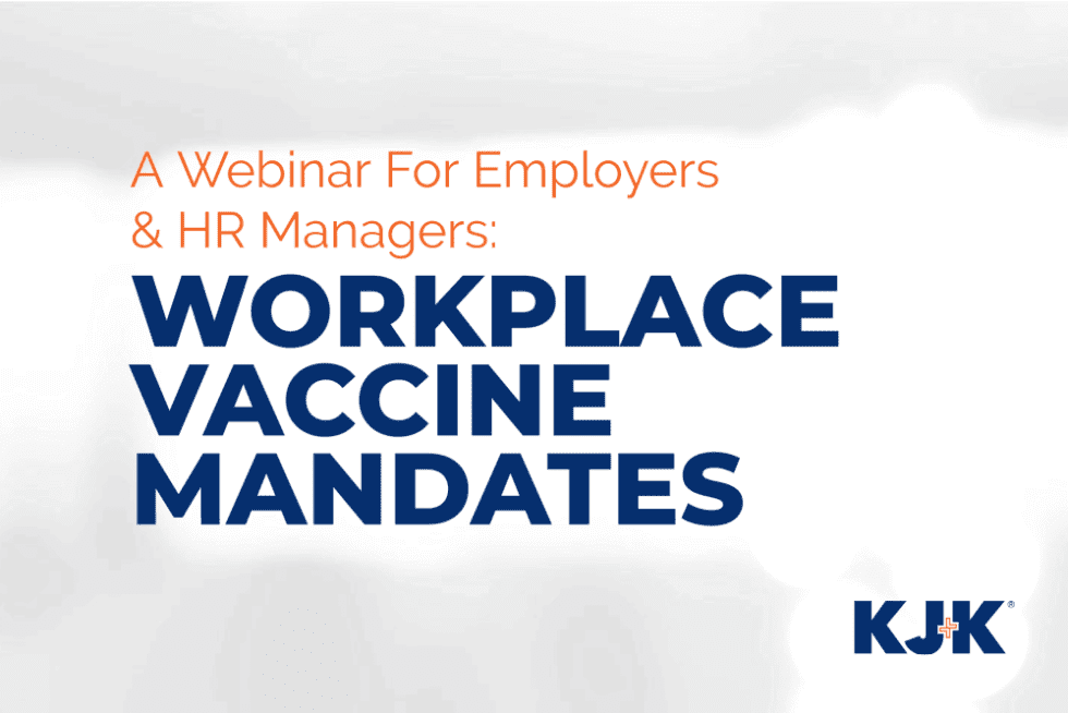 WEBINAR: Workplace Vaccine Mandates: What Employers Need to Know